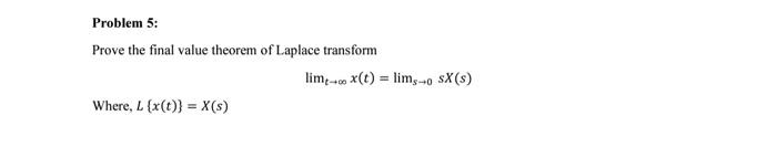 Solved Prove the final value theorem of Laplace transform | Chegg.com