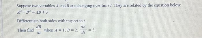 Solved Suppose two variables A and B are changing over time | Chegg.com