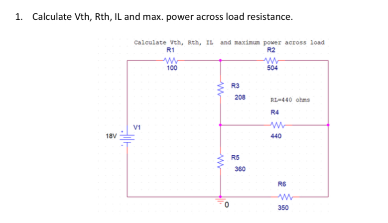 Solved Calculate Vth, ﻿Rth, ﻿IL and max. power across load | Chegg.com
