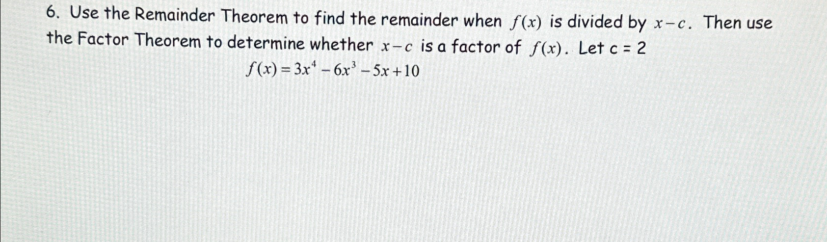 Solved Use the Remainder Theorem to find the remainder when | Chegg.com