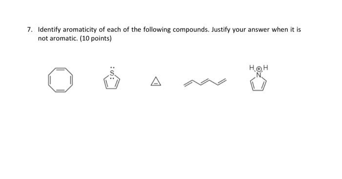 Solved 7. Identify aromaticity of each of the following | Chegg.com