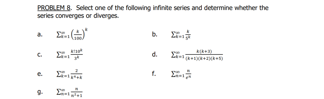 Solved PROBLEM 8. ﻿Select one of the following infinite | Chegg.com