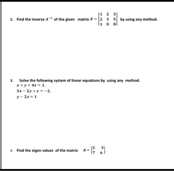 Solved 2. Find the inverse A−1 of the given matrix | Chegg.com