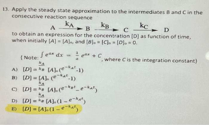 Solved 13 Apply The Steady State Approximation To The