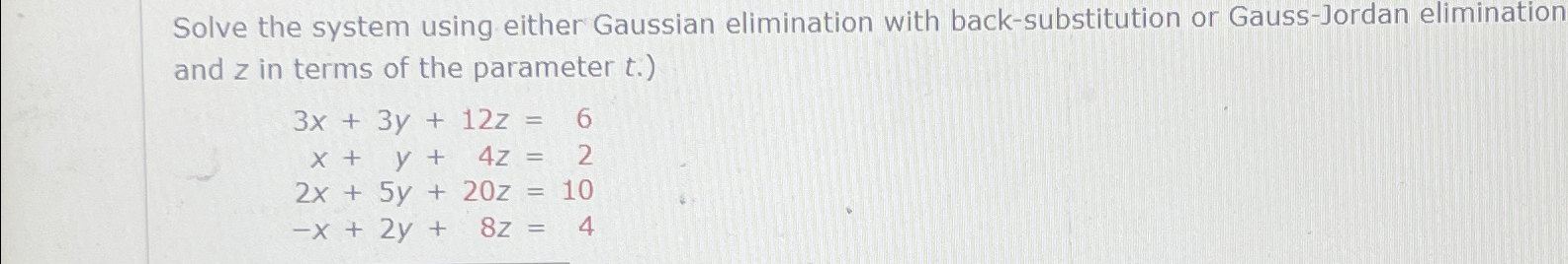 Solved Solve the system using either Gaussian elimination | Chegg.com