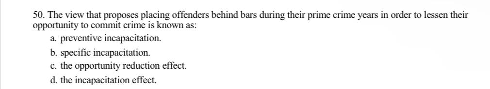 Solved The view that proposes placing offenders behind bars | Chegg.com