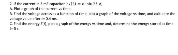 Solved 2. If the current in ( 3 mathrm{mF} ) capacitor is ( | Chegg.com
