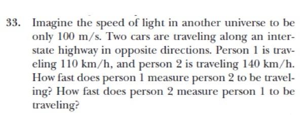 Solved 33. Imagine the speed of light in another universe to | Chegg.com