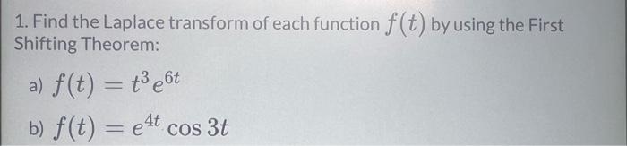 Solved 1. Find the Laplace transform of each function f(t) | Chegg.com