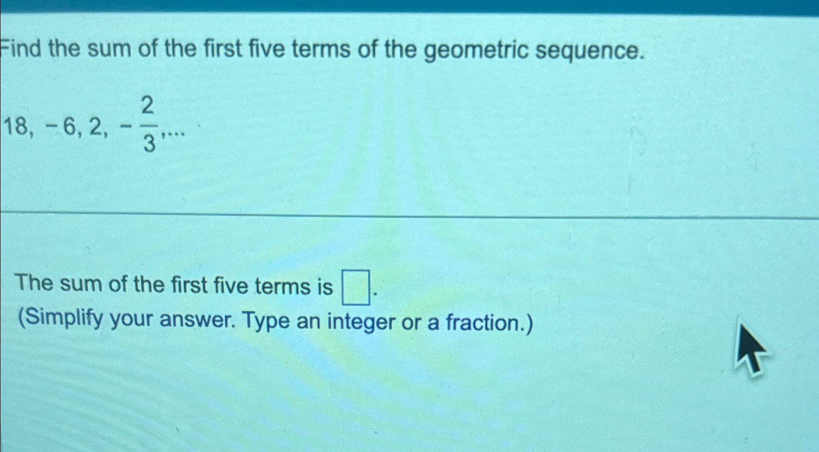 Solved Find the sum of the first five terms of the geometric | Chegg.com