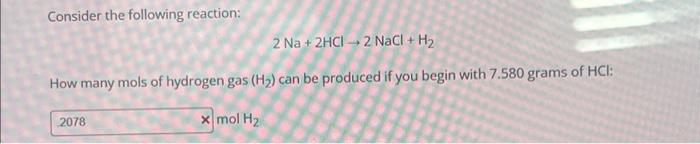 Solved Consider the following reaction: 2Na+2HCl→2NaCl+H2 | Chegg.com