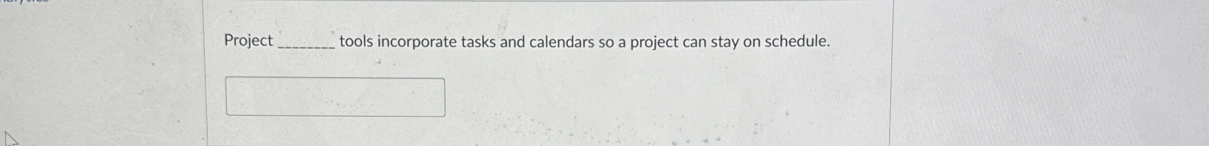 Solved Project q, ﻿tools incorporate tasks and calendars so | Chegg.com