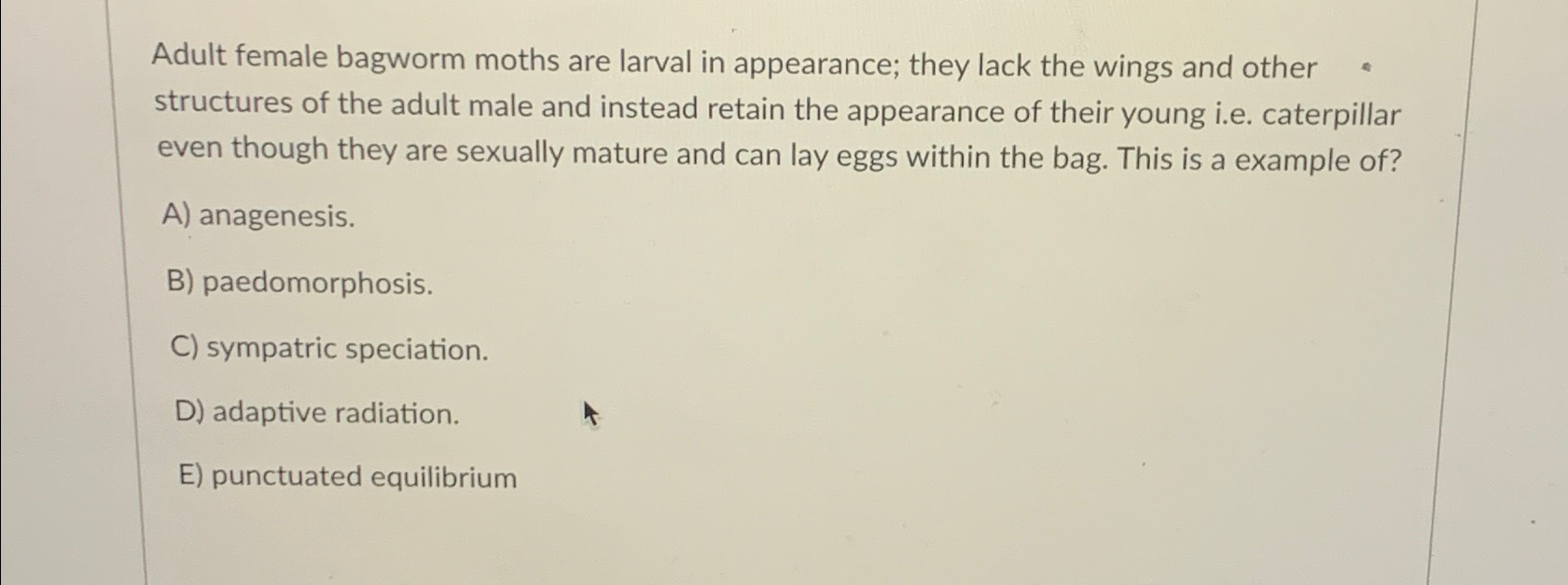 Solved Adult female bagworm moths are larval in appearance; | Chegg.com