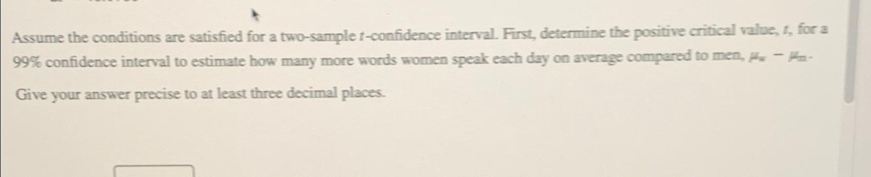Solved Assume the conditions are satisfied for a two-sample | Chegg.com