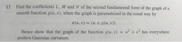 Solved Continue problem 5.1: Find the Weingarten map for | Chegg.com
