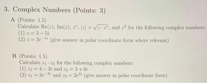 Solved Complex Numbers (Points: 3 ) A (Points: 1.5) | Chegg.com