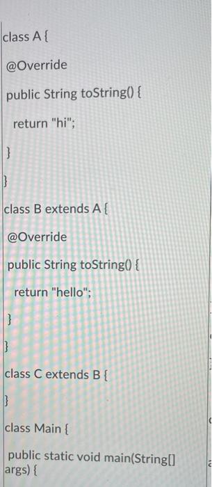 Solved What does the following code output: class A { | Chegg.com