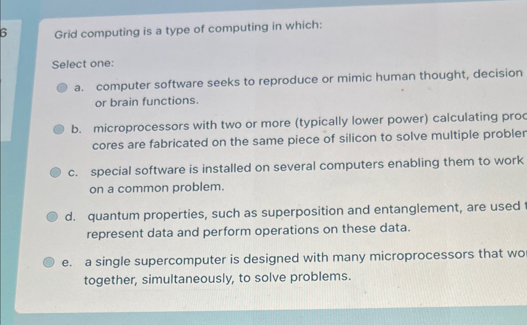 Solved Grid computing is a type of computing in which:Select | Chegg.com