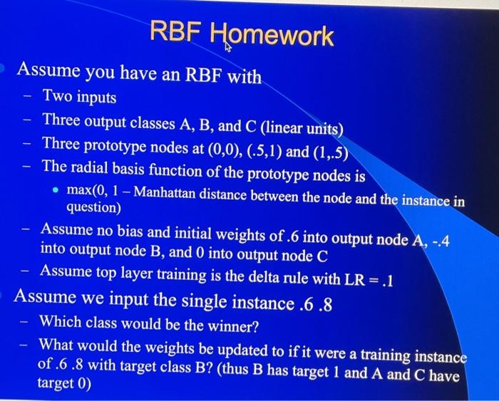 Solved RBF Homework Assume you have an RBF with Two inputs | Chegg.com