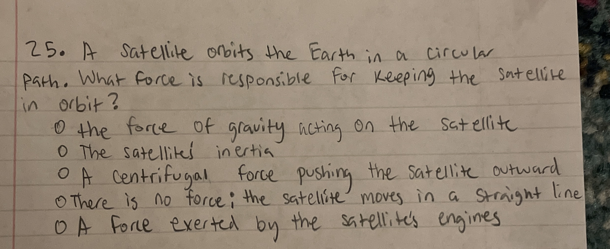 Solved A satellite orbits the Earth in a circular path. What | Chegg.com