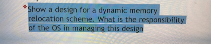 Solved *Show a design for a dynamic memory relocation | Chegg.com