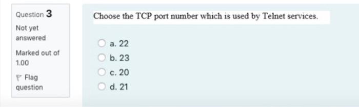 Solved Choose the TCP port number which is used by Telnet | Chegg.com