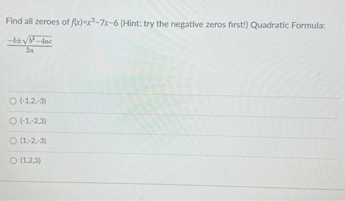 Solved Find all zeroes of f(x)=x3−7x−6 (Hint: try the | Chegg.com