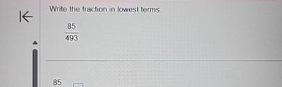 Solved Write the fraction in lowest terms.85493 | Chegg.com