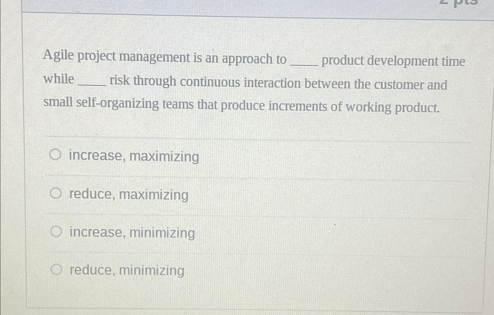 Solved Agile project management is an approach to product | Chegg.com