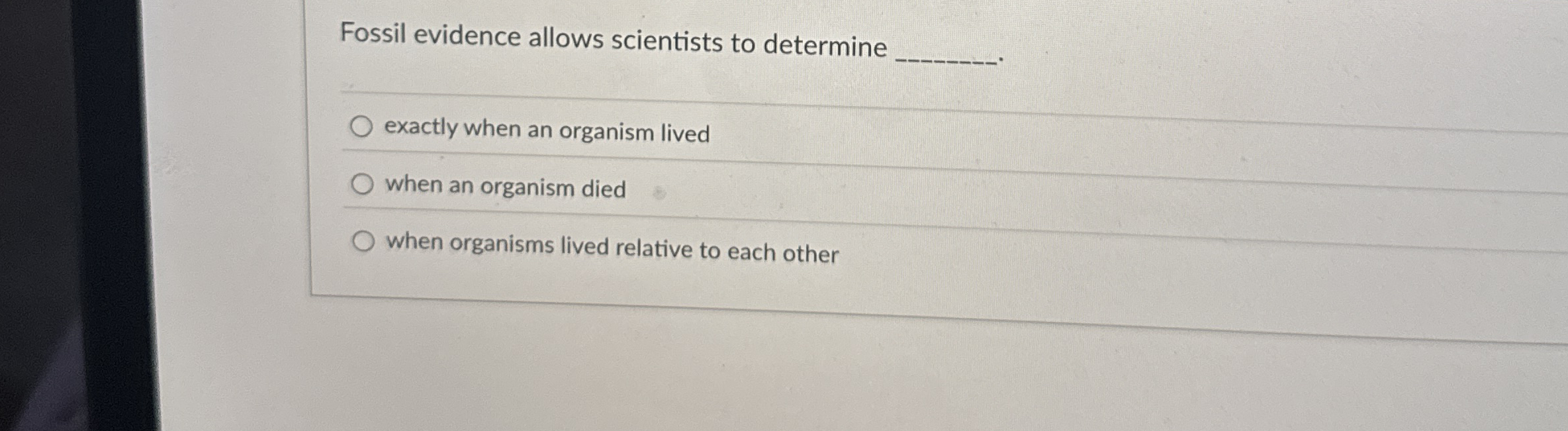 Solved Fossil evidence allows scientists to | Chegg.com