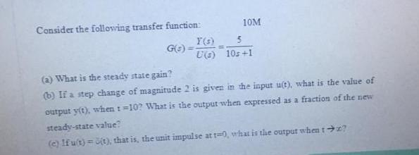 Solved Consider the following transfer function: 10M | Chegg.com