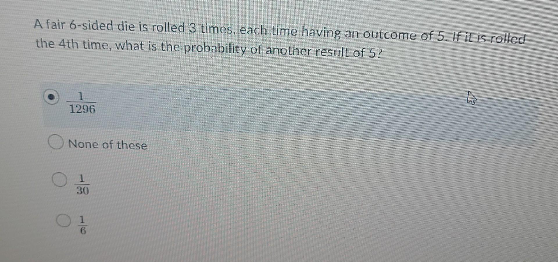 Solved A fair 6-sided die is rolled 3 times, each time | Chegg.com
