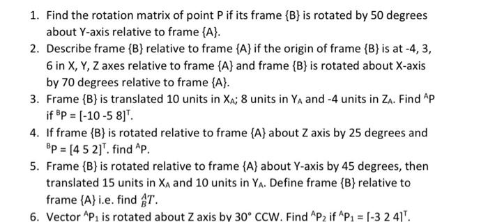 Solved 1. Find the rotation matrix of point P if its frame | Chegg.com