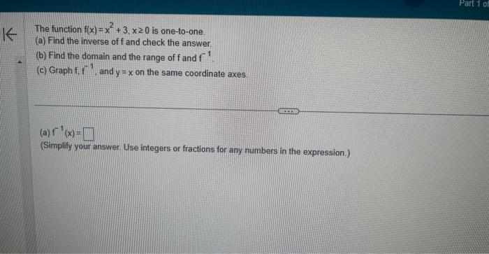 Solved The function f(x)=x2+3,x≥0 is one-to-one. (a) Find | Chegg.com