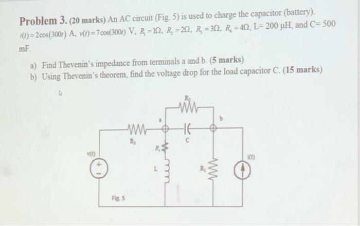 Solved Problem 3. (20 marks) An AC circuit (Fig. 5) is used | Chegg.com Solved Problem 3. (20 marks) An AC circuit (Fig. 5) is used | Chegg.com