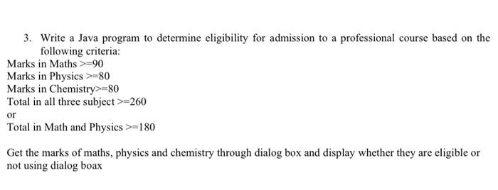 Solved 3 Write A Java Program To Determine Eligibility For