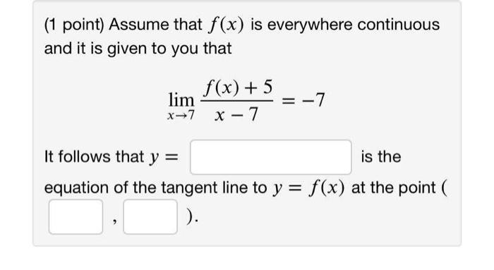 Solved (1 point) Assume that f(x) is everywhere continuous | Chegg.com