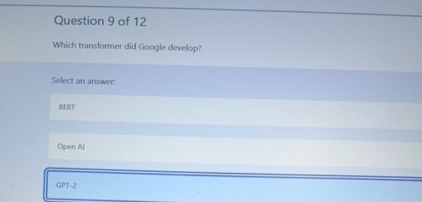 Solved Question 9 ﻿of 12Which transformer did Google | Chegg.com