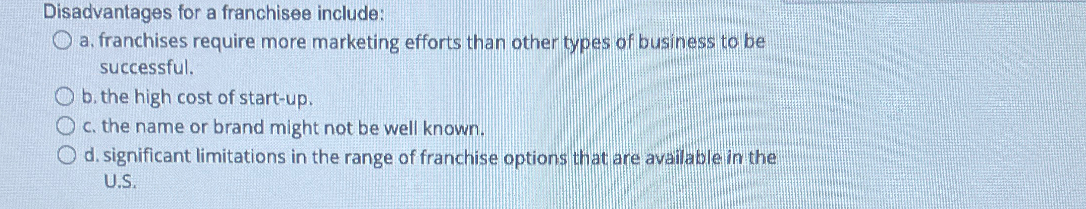 Solved Disadvantages for a franchisee include:a. ﻿franchises | Chegg.com