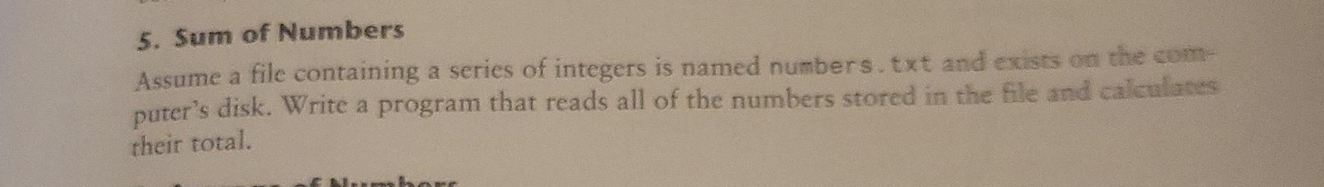 Solved 5. Sum of Numbers Assume a file containing a series | Chegg.com