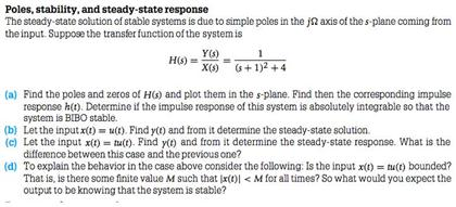 Solved Poles, stability, and steady - state response The | Chegg.com