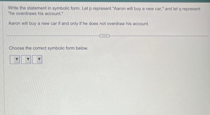 Solved Write the statement in symbolic form. Let p represent | Chegg.com