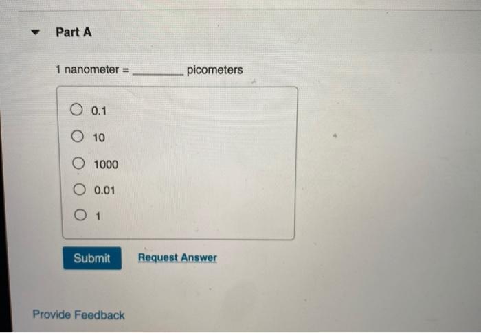 Solved Part A 1 nanometer = picometers O 0.1 O 10 O 1000 O | Chegg.com