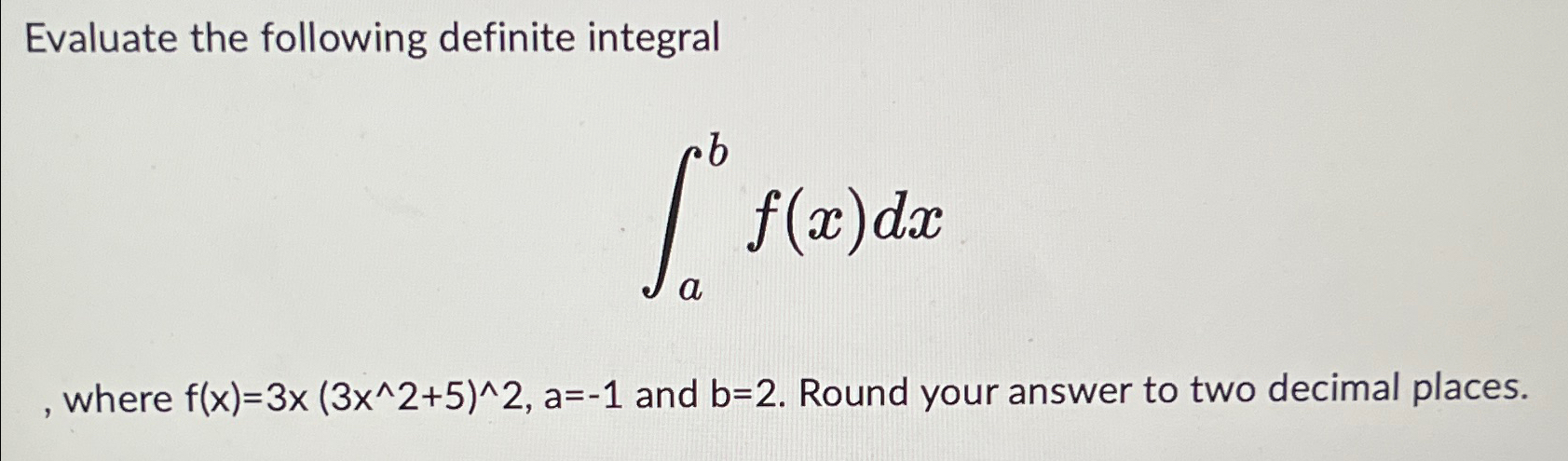Evaluate the following definite integral∫abf(x)dx, | Chegg.com