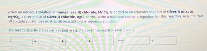 Solved When an aqueous solution of manganese(II) chloride, | Chegg.com
