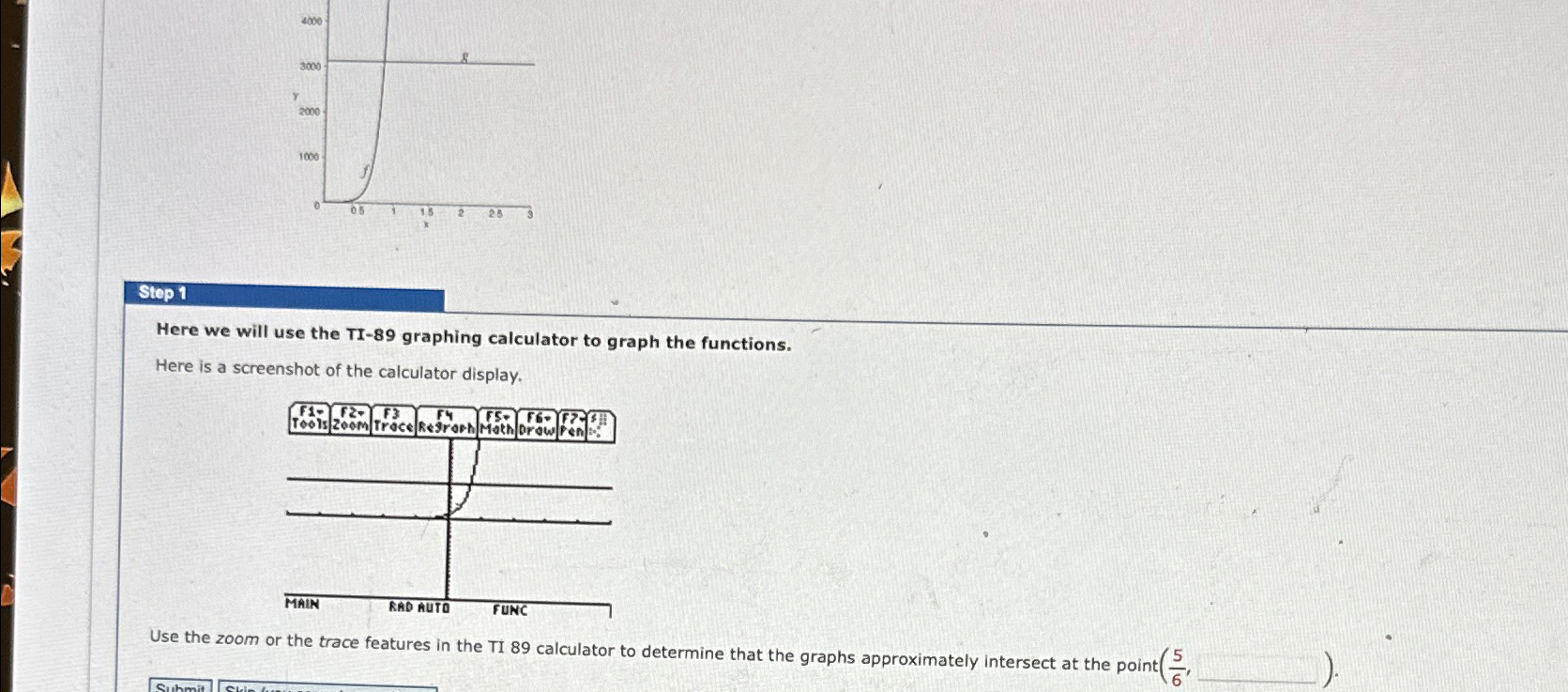 Step 1Here we will use the TI-89 ﻿graphing calculator | Chegg.com