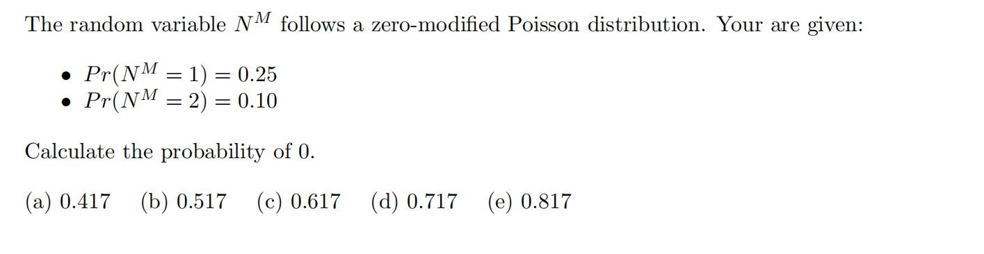 Solved The random variable NM ﻿follows a zero-modified | Chegg.com