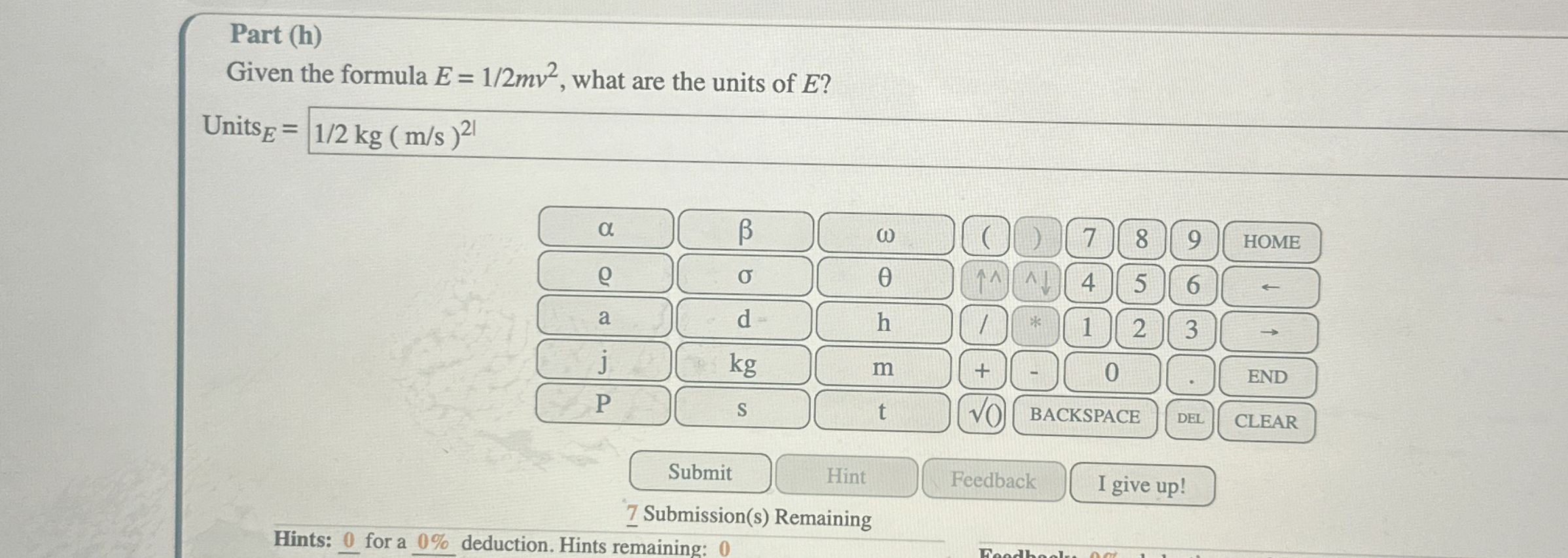 Solved Part (h)Given the formula E=12mv2, ﻿what are the | Chegg.com
