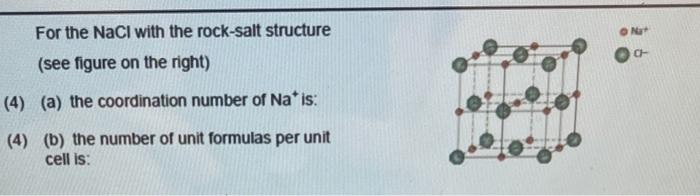 Solved For the NaCl with the rock-salt structure (see figure | Chegg.com