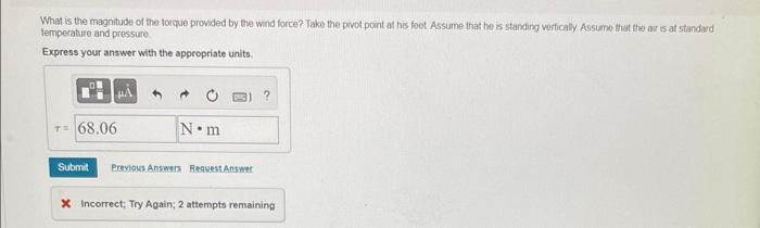 Solved An 85 kg man stands in a very strong wind moving at | Chegg.com